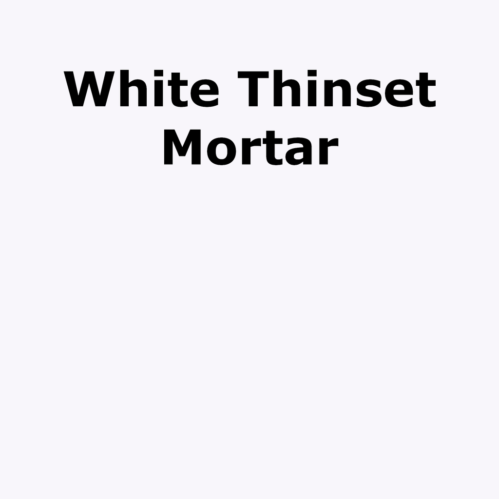 WHITE Thinset Mortar Adhesive – Gourmet Grout